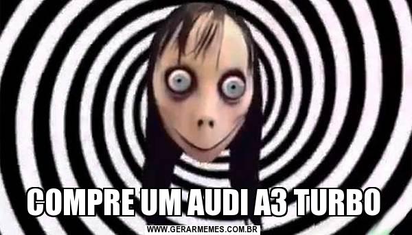 COMPRE UM AUDI A3 TURBO - Gerador de Memes Online