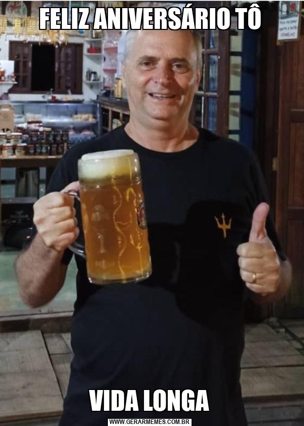 Feliz AniversÁrio TÔ Vida Longa Gerador De Memes Online
