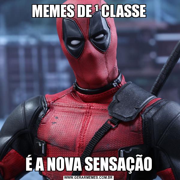 MEMES DE ¹ CLASSE É A NOVA SENSAÇÃO - Gerador de Memes Online